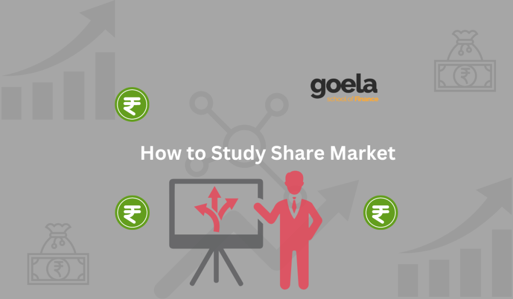 How To Study Share Market - Goela School of Finance LLP